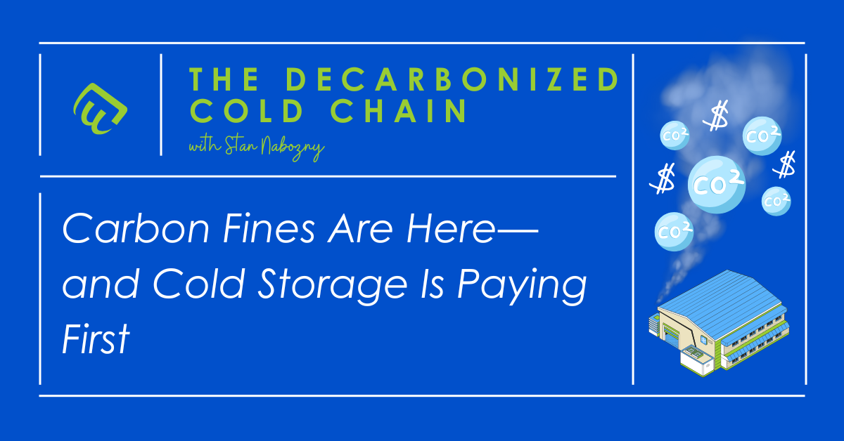 Carbon Fines Are Here—and Cold Storage Is Paying First - Michaels Energy